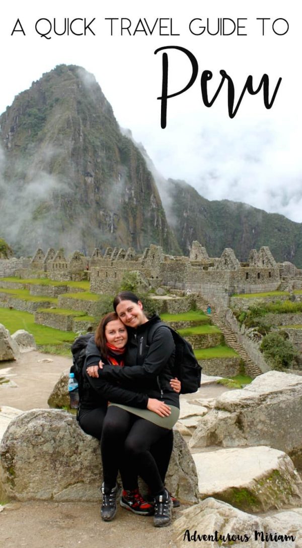 A quick travel guide to Peru - Adventurous Miriam