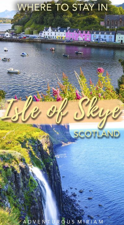 Where to stay on the Isle of Skye - Adventurous Miriam