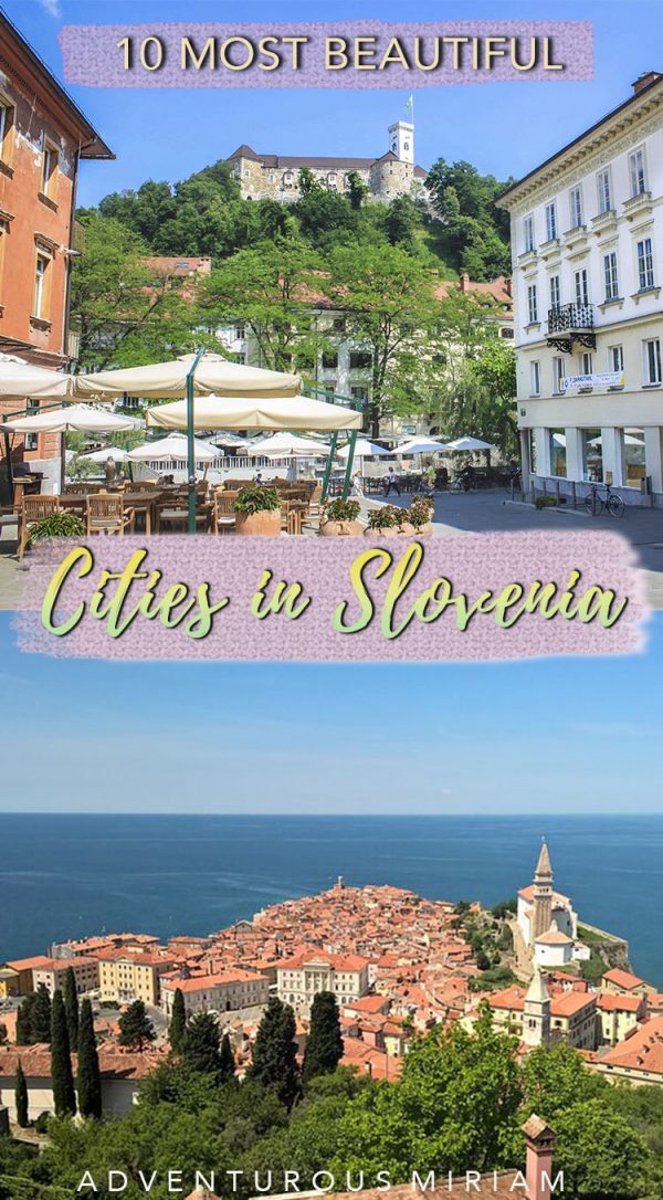 10 most beautiful cities in Slovenia that'll take your breath away ...