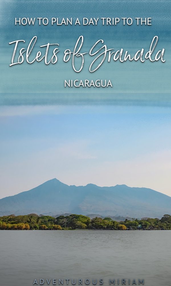 How to visit the volcanic islets of Granada (Nicaragua) - Adventurous ...
