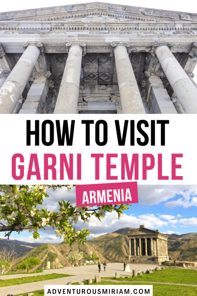 Your travel guide to the ancient Temple of Garni - Adventurous Miriam