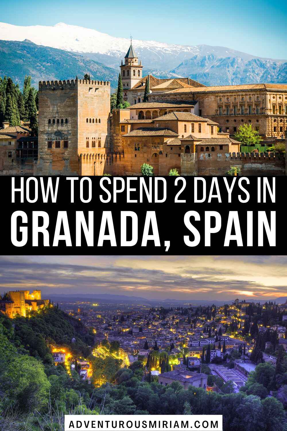 2 days in Granada (Spain): The perfect itinerary - Adventurous Miriam